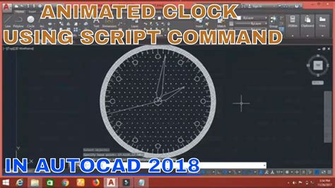 Creating 2d Animated Clock Using Script Command In Autocad 2018 Youtube