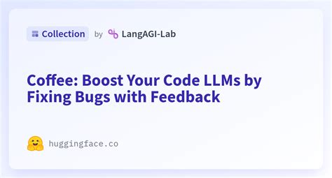 Coffee Boost Your Code LLMs By Fixing Bugs With Feedback A LangAGI