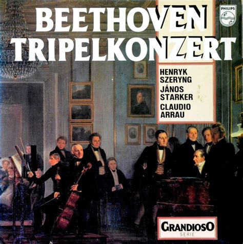 Tripelkonzert By Ludwig Van Beethoven Claudio Arrau Henryk Szeryng