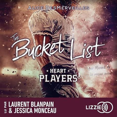 The Bucket List Heart Players Par Alice DesMerveilles Lu Par Laurent Blanpain Jessica