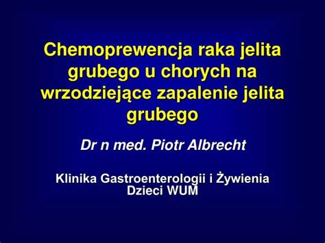 PPT Chemoprewencja raka jelita grubego u chorych na wrzodziejące zapalenie jelita grubego