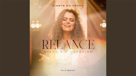 Diante do Trono Relance Digno é o Cordeiro Playback Oficial YouTube