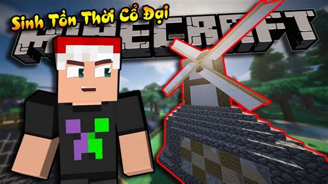 CỐi XÂy GiÓ CÔng NghiỆp Minecraft Sinh Tồn Thời Cổ Đại 16 Youtube