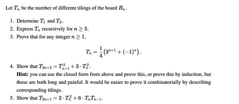 Solved Let N≥1 Be An Integer And Consider A 1×n Board Bn