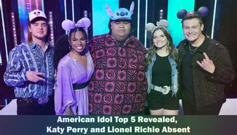 American Idol Top 5 Revealed Katy Perry And Lionel Richie Absent