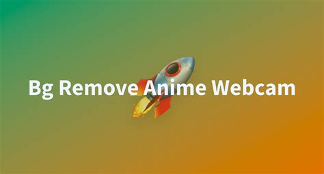 App Py Yaoqi Bg Remove Anime Webcam At Main