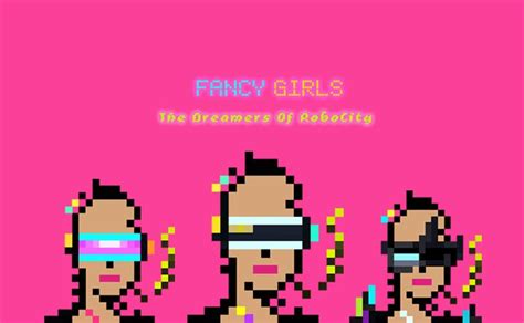 Dreamers Of Robocity Fancy Girls Web3 Medium