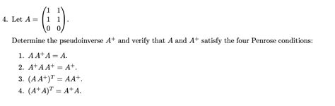 Solved 4 Let A 3 1 1 0 0 Determine The Pseudoinverse