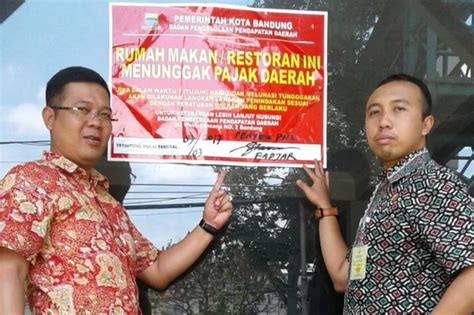 Tunggak Pajak Hotel Dan Restoran Di Bandung Dipasang Peringatan