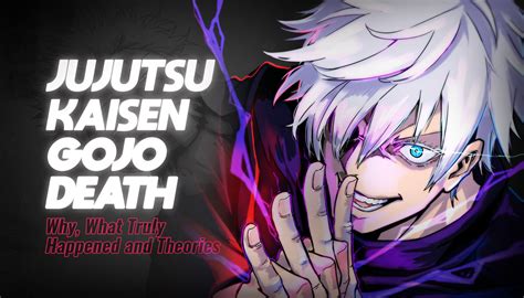 The Truth Behind Gojo Death And Its Impact On Jujutsu Kaisen