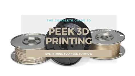 Peek Filament Complete Peek 3d Printing Guide 3dsourced