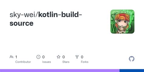 GitHub Sky Wei Kotlin Build Source