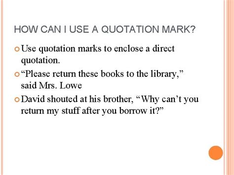 QUOTATION MARKS HOW CAN I USE A QUOTATION
