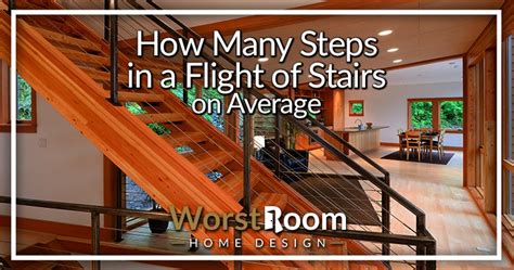 How Many Steps In A Flight Of Stairs On Average Worst Room