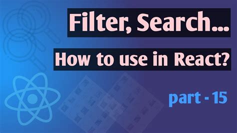 How To Search Items In React Application Filter In React Youtube