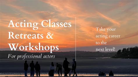 Best Acting Classes Retreats And Workshops For Professional Actors