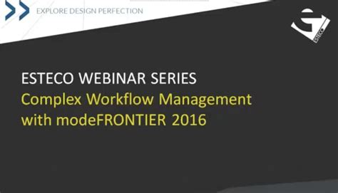 Webinar Complex Workflow Management With Modefrontier 2016