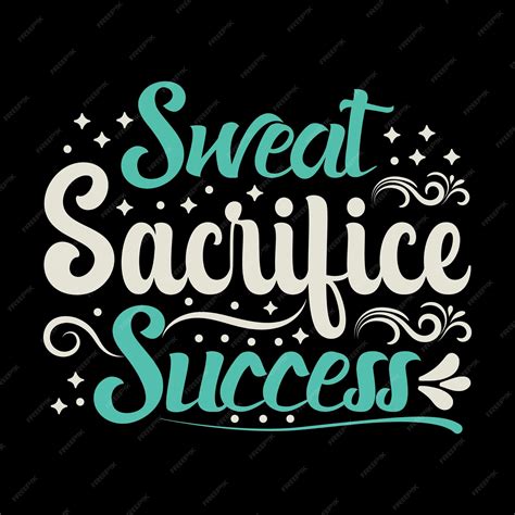 Premium Vector A Black Background With The Words Sweat Sacrifice