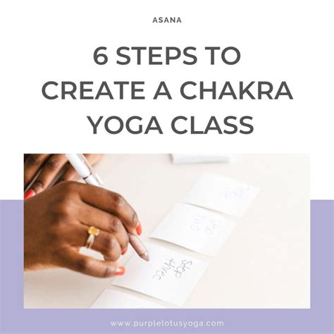 6 Steps To Create A Chakra Yoga Class Purple Lotus Yoga Yoga