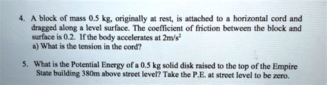 SOLVED A Block Of Mass 0 5 Kg Originally At Rest Is Attached To A