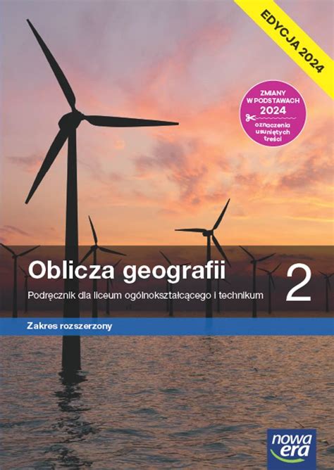 GEOGRAFIA 2 OBLICZA GEOGRAFII PODRĘCZNIK ROZSZERZONY EDYCJA 2024 ERA