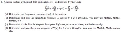 Solved 3 A Linear System With Input F T And Output Yt