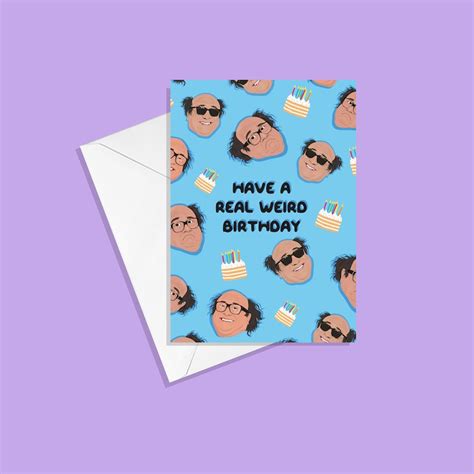 Danny Devito Birthday Greetings Card Have A Real Weird Etsy