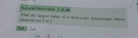 Illustration 12 8find The Largest Value Of A Third Order Determinant Who
