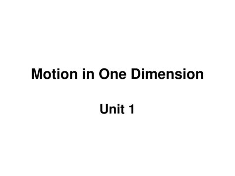 Ppt Motion In One Dimension Displacement Velocity And Acceleration