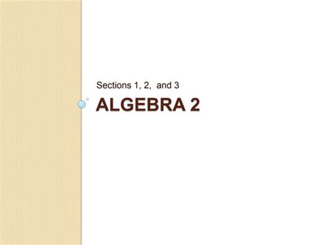 Alg2 Sections 1 2 And3 Pptx