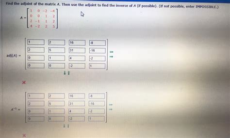 Solved Find The Adjoint Of The Matrix A Then Use The Chegg