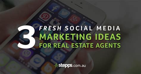 3 Social Media Marketing Ideas For Real Estate Agents3 Social Media