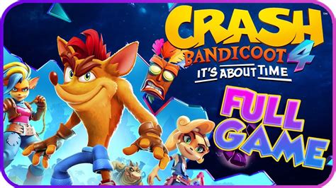 Crash Bandicoot 4: It's About Time FULL GAME Longplay (PS4) - YouTube