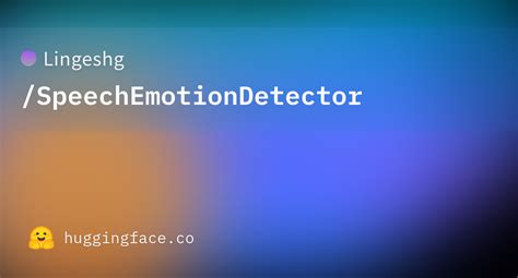 Lingeshgspeechemotiondetector · Hugging Face
