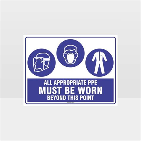 All Appropriate Ppe Must Be Worn Beyond This Point Face M C Mandatory Sign Hazard Signs Nz