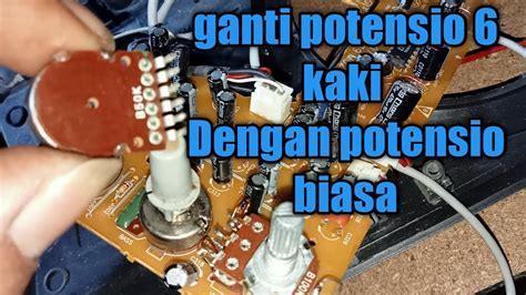 Cara Mengganti Potensio Kaki Jajar Ke Potensio Biasa Youtube
