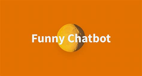 Funny Chatbot A Hugging Face Space By DrGabrielLopez