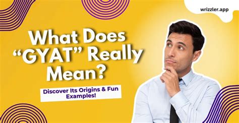 Gyat Meaning Uses Origins And Fun Examples Wrizzler