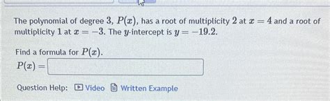 Solved The Polynomial Of Degree 3 P X ﻿has A Root Of
