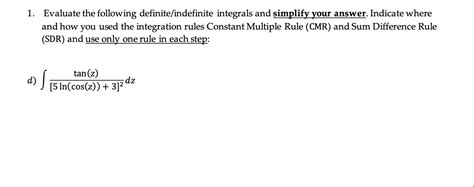 Solved 1 Evaluate The Following Definite Indefinite