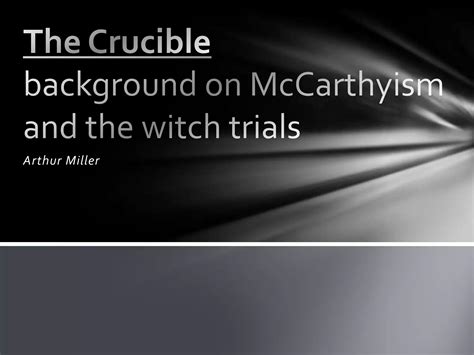 The Crucible Background On Mccarthyism And Witches Pptx