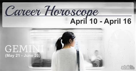 Gemini Career Horoscope For The Week Of April 10 2023