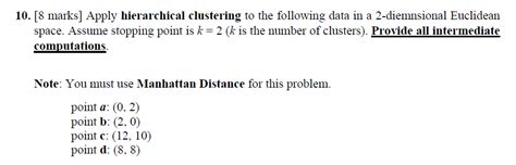 Solved 10 8 Marks Apply Hierarchical Clustering To The