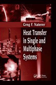 Heat Transfer In Single And Multiphase Systems St Edition Greg F