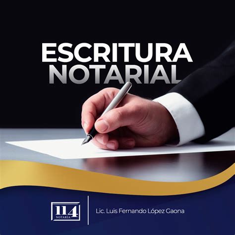 Notaría 114 ️ La Escritura Notarial Es Un Documento A