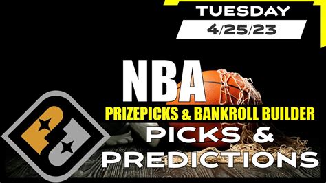 4252023 Nba Prizepicks Player Props Picks And Bankroll Builder Pick