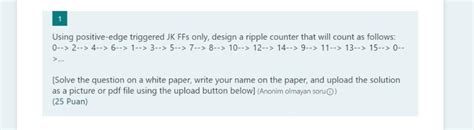 Solved 1 Using Positive Edge Triggered Jk Ffs Only Design A