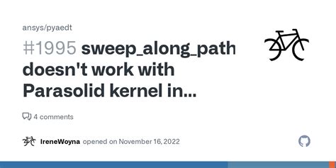 Sweepalongpath Doesnt Work With Parasolid Kernel In 2022r2 · Issue
