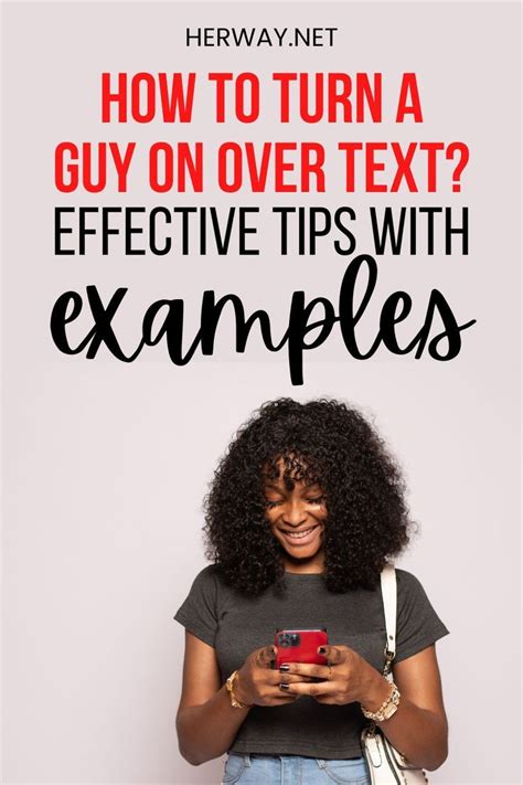 How To Turn A Guy On Over Text Effective Tips With Examples Turn