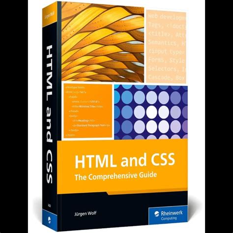 Html And Css The Comprehensive Guide To Excelling In Html5 And Css3 For Responsive Web Design